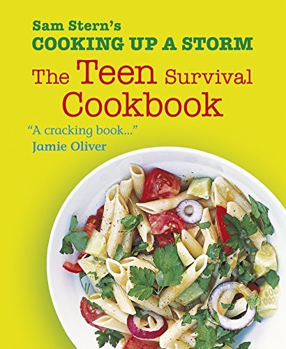 Cooking Up a Storm: The Teen Survival Cookbook By Sam Stern, Susan ...