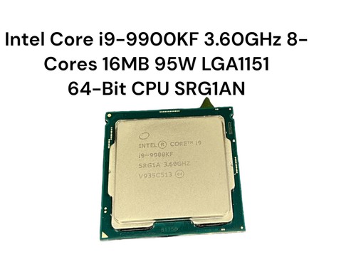 Intel Core i9-9900KF 3.60GHz 8-Cores 16MB 95W LGA1151 64-Bit CPU SRG1AN ...