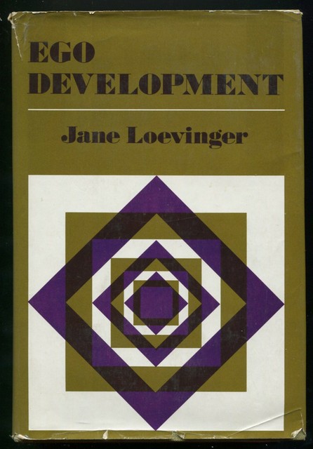 Ego Development : Conceptions and Theories by Jane Loevinger (1976 ...