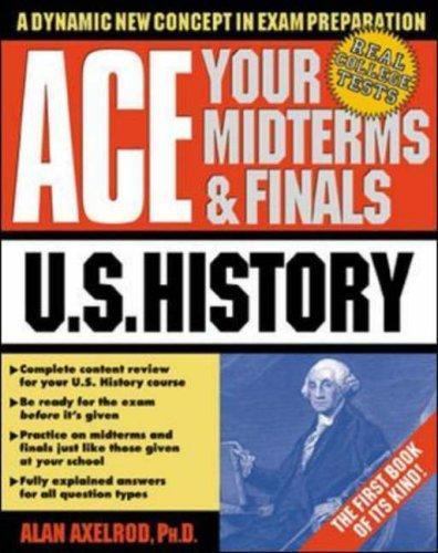 Ace Your Midterms & Finals: U.S. History by Axelrod; Rawls, Walton ...
