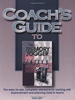 Coach's Guide to the Memory Jogger II : The Easy-to-Use, Complete ...