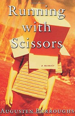 Running With Scissors: A Memoir, Burroughs, Augusten 9780312283704| eBay