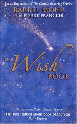 The Wish Book By Barbel Mohr, Pierre Franckh | eBay