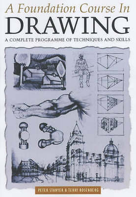 A Foundation Course in Drawing: A Complete Programme of Techniques and ...