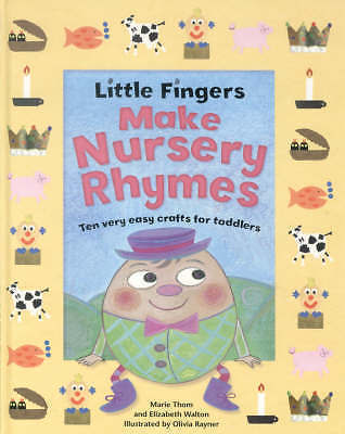 Little Fingers Make Nursery Rhymes by Marie Thom, Elizabeth Walton ...
