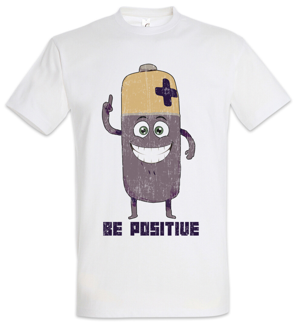 Battery Be Positive T-Shirt Happy Fun Blessed Batterie Positiv ...