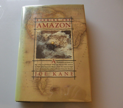 Running the Amazon Joe Kane Signed 1st Ed HC Expedition Adventure Soth ...
