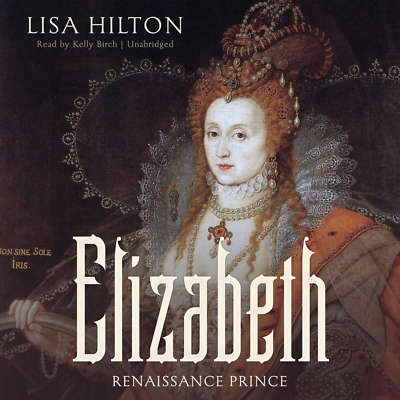 Elizabeth by Lisa Hilton 2015 Unabridged CD 9781504673143 9781504673143 ...