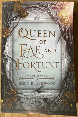 Queen of Fae and Fortune Fae of Rewyth 5 Emily Blackwood 2025 Trade ...