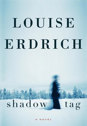 Shadow Tag : A Novel by Louise Erdrich (2010, Hardcover) for sale ...