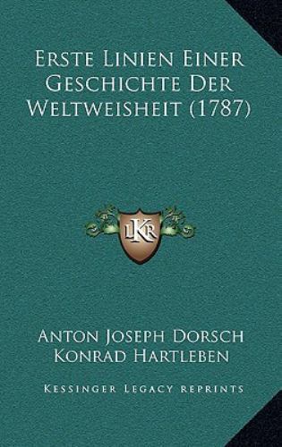 Erste Linien Einer Geschichte der Weltweisheit by Konrad Hartleben and ...