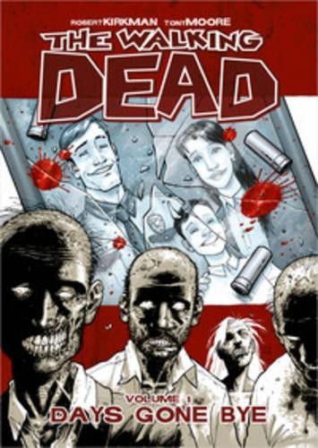 Robert Kirkman The Walking Dead Volume 1: Days Gone Bye (Poche) WALKING ...