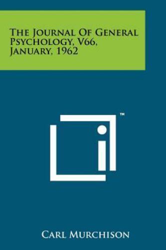 Journal of General Psychology, V66, January 1962 by Carl Murchison ...