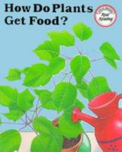 How Do Plants Get Food? by Goldish, Meish 9780817235079 | eBay