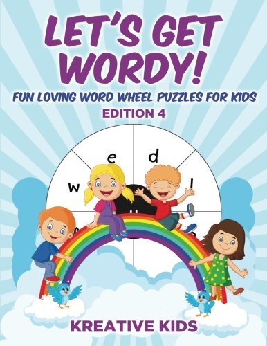 Let's Get Wordy! Fun Loving Word Wheel Puzzles for Kids Edition 4 ...