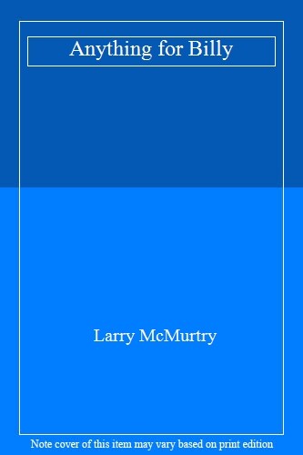 Anything for Billy By Larry McMurtry. 9780002235464 | eBay