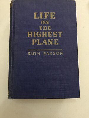 Life on the Highest Plane By Ruth Paxson 1928 HC | eBay