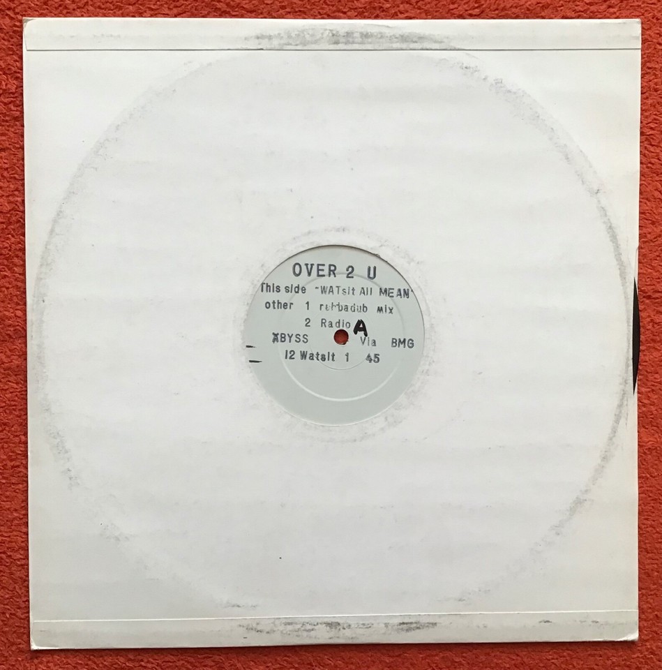 OVER 2 U "WATSIT ALL MEAN" DJ PROMO 12" Single WHITE LABEL - ABYSS - 12 ...