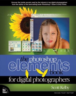 The Photoshop Elements Book for Digital ... by Kelby, Scott Paperback ...