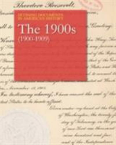 Defining Documents in American History Ser.: The 1900s (1900-1909) by ...