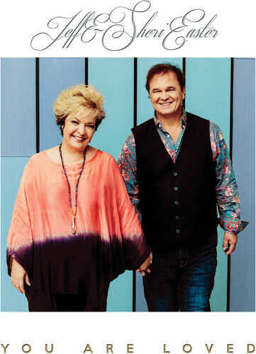 You Are Loved by Jeff and Sheri Easter (CD, 2019) for sale online | eBay