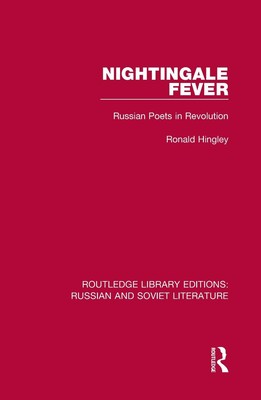 Nightingale Fever: Russian Poets in Revolution by Ronald Hingley ...