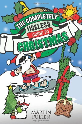The Completely Useless Guide to Christmas by Martin Pullen Book The ...