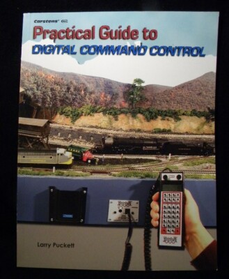 Practical Guide to Digital Command Control by Larry Puckett DCC Soft ...