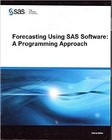 Forecasting Using Sas Forecast Server Software Course Notes - Paperback ...