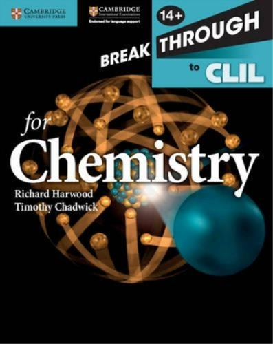 Richard Harwood Timothy Ch Breakthrough to CLIL for Chemistry Age 14 ...