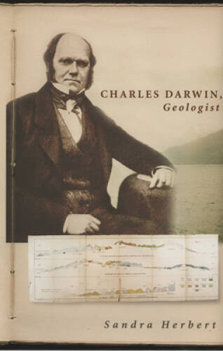 Charles Darwin, Geologist - Hardcover By Herbert, Sandra - GOOD ...