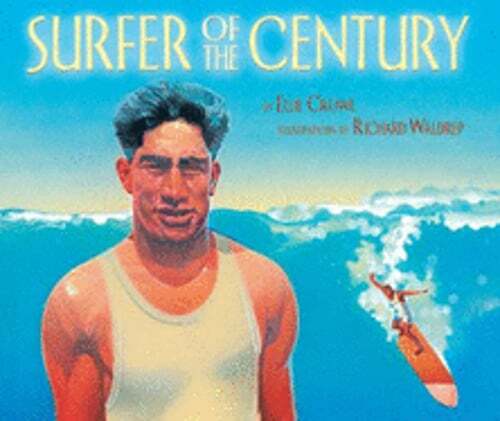 Surfer of the Century: The Life of Duke Kahanamoku by Ellie Crowe: Used ...