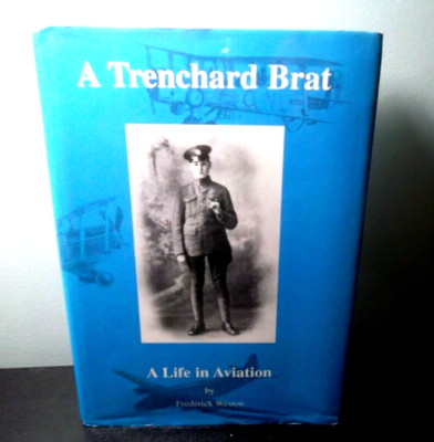 A Trenchard Brat: A Life in Aviation by Frederick George Weston *SIGNED ...