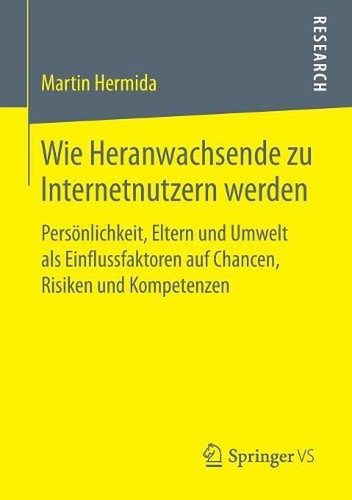 Wie Heranwachsende zu Internetnutzern werden: Pers?nlichkeit, Eltern und Umwelt | eBay