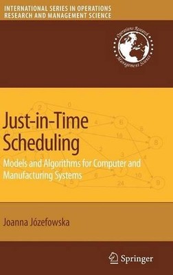 Just-in-Time Scheduling: Models and Algorithms for Computer and ...