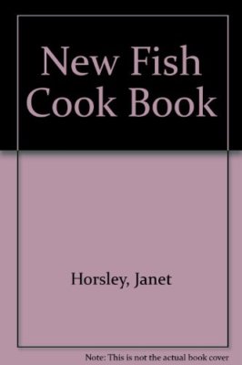 The New Fish Cookbook By Janet Horsley | eBay