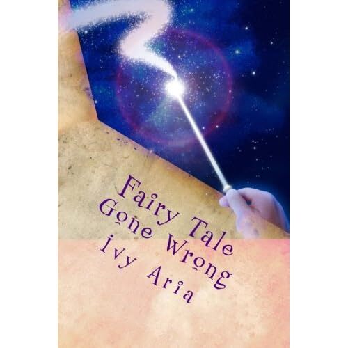 Fairy Tale Gone Wrong: Fairy Tale Gone Wrong; When She - Paperback NEW Aria, Iv | eBay
