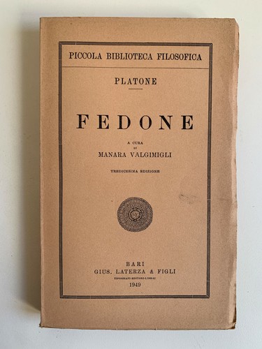 Fedone di Platone Piccola biblioteca filosofica Ed. Laterza 1949 | eBay