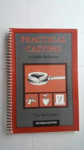 Practical Casting: A Studio - Spiral-bound, by Tim McCreight - Acceptable n 9780961598457| eBay