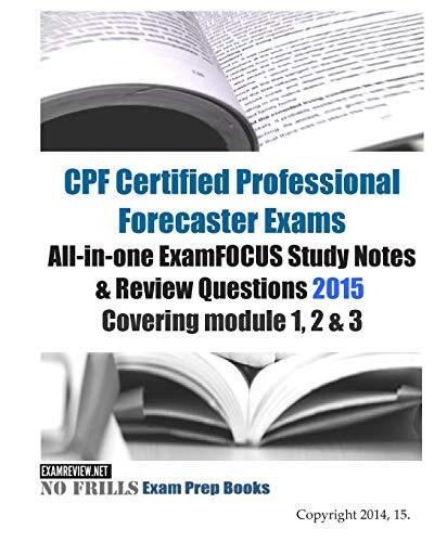 CPF Certified Professional Forecaster Exams All-in-one ExamFOCUS Study ...