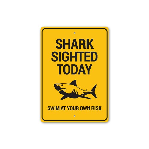 Shark Sighted Today, Swim at Your Own Risk, No Swimming, Coastal Metal ...