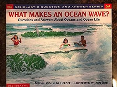What Makes an Ocean Wave? : Questions and Answers about Oceans Pa ...