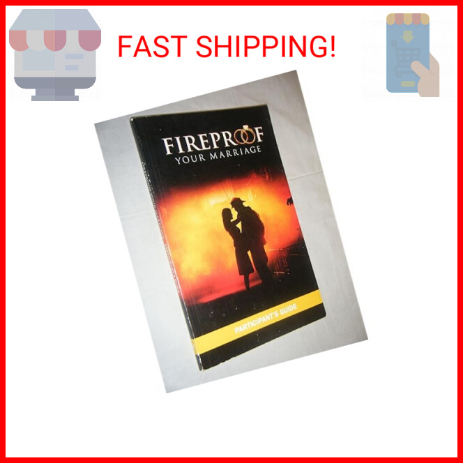 Fireproof Your Marriage: Participant's Guide Paperback – August 1, 2008 ...