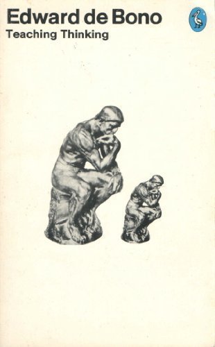 Teaching Thinking By Edward de Bono. 9780140221633 | eBay