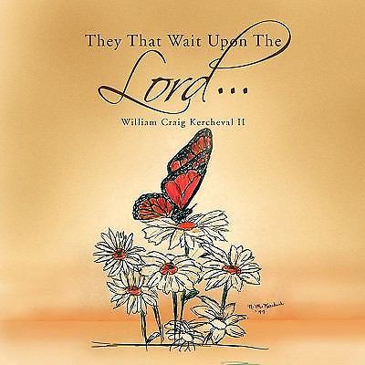 They That Wait upon the Lord bull; bull; bull; by William Craig ...