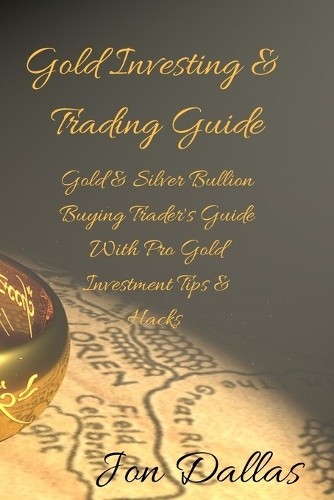 Jon Dallas Gold Investing & Trading Guide (Paperback) (UK IMPORT ...
