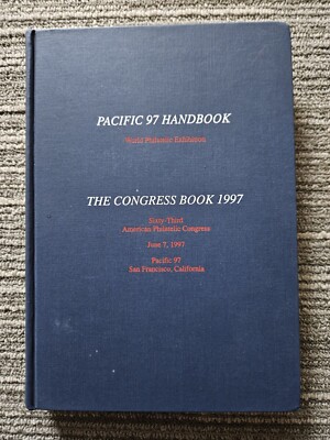 World Philatelic Exhibition Pacific 97 Handbook, The Congress Book 1997 ...