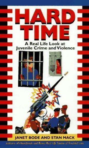 Hard Time : A Real Life Look at Juvenile Crime and Violence by Janet ...