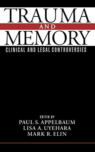 TRAUMA AND MEMORY: CLINICAL AND LEGAL CONTROVERSIES By Paul S ...