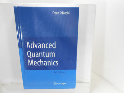 ADVANCED QUANTUM MECHANICS Schwabl 4th Edition BOOK 9783540850618| eBay